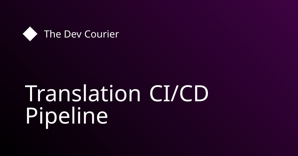 Build an Automated Translation CI/CD Pipeline with Lingo.dev and Knock | Dev Courier